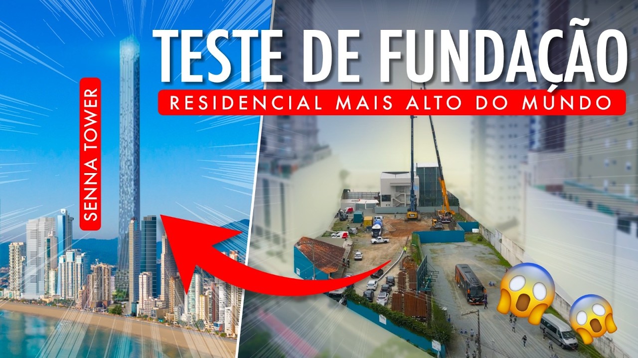 Testes de Fundação do SENNA Tower - Residencial Mais Alto do Mundo ...